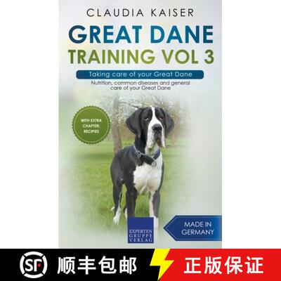 【3-4周达】Great Dane Training Vol 3 - Taking care of your Great Dane: Nutrition, common diseases and... [9783968973807]