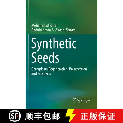 【3-4周达】Synthetic Seeds : Germplasm Regeneration, Preservation and Prospects [9783030246334]
