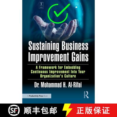 【3-4周达】Sustaining Business Improvement Gains: A Framework for Embedding Continuous Improvement In... [9781041171096]