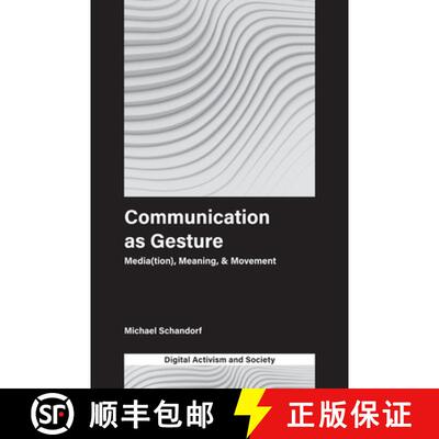 【3-4周达】精装 Communication as Gesture – Media(tion), Meaning, & Movement [9781787565166]