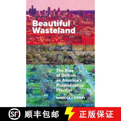 【3-4周达】Beautiful Wasteland – The Rise of Detroit As America`s Postindustrial Frontier [9780816697571]