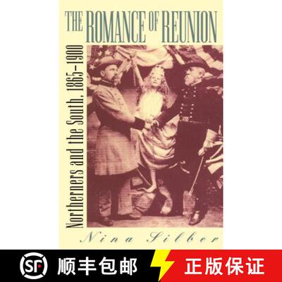 预订 The Romance of Reunion – Northerners and the South, 1865–1900 [9780807846858]