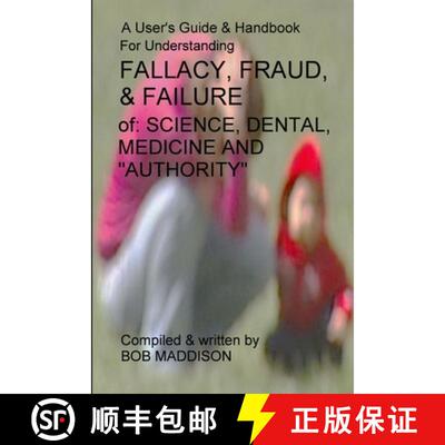 【3-4周达】A Users Guide To Understanding Fallacy, Fraud, & Failure [9781312620834]