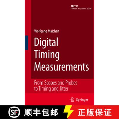 【3-4周达】精装 Digital Timing Measurements : From Scopes and Probes to Timing and Jitter [9780387314181]