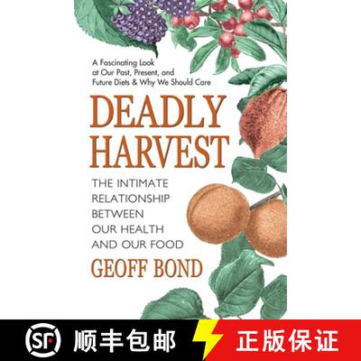 【3-4周达】Deadly Harvest : The Intimate Relationship Between Our Health and Our Food [9780757001420]
