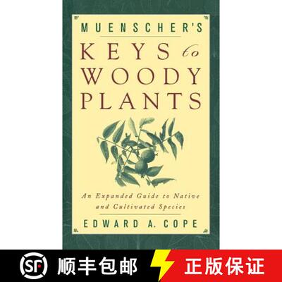 【3-4周达】精装 Muenscher's Keys to Woody Plants: An Expanded Guide to Native and Cultivated Species [9780801438523]