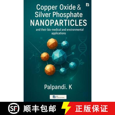【3-4周达】Copper Oxide & Silver Phosphate Nanoparticles [9789349860957]