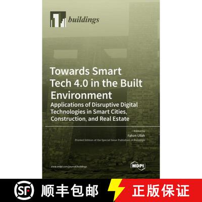 【3-4周达】精装 Towards Smart Tech 4.0 in the Built Environment: Applications of Disruptive Digital T... [9783036573540]