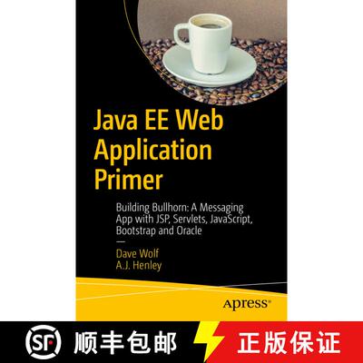 【3-4周达】Java EE Web Application Primer : Building Bullhorn: A Messaging App with JSP, Servlets, Ja... [9781484231944]