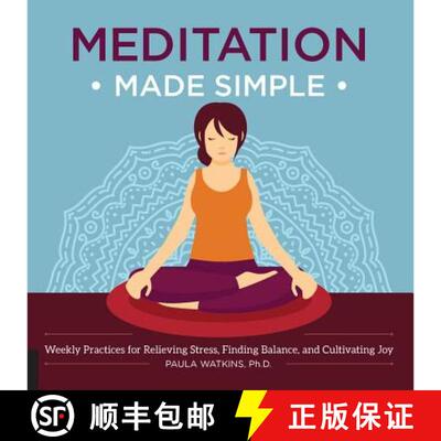 【3-4周达】Meditation Made Simple: Weekly Practices for Relieving Stress, Finding Balance, and Cultiv... [9781592337361]