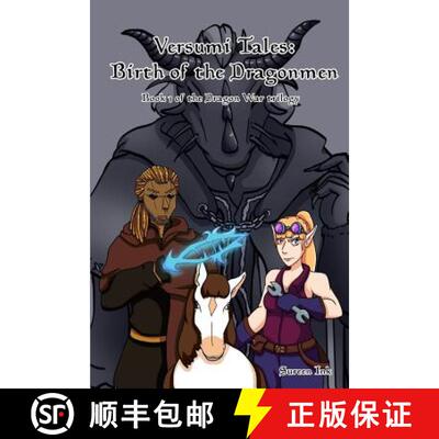 【3-4周达】Versumi Tales: Birth of the Dragonmen Paperback Edition [9781387039883]