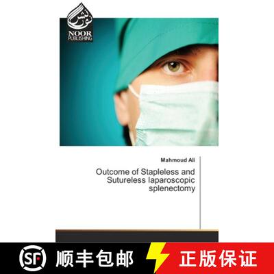 预订 Outcome of Stapleless and Sutureless laparoscopic splenectomy [9786202348973]