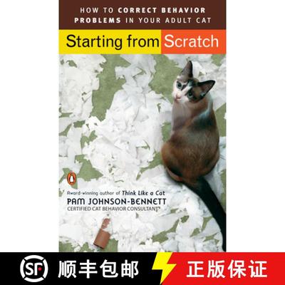 【3-4周达】Starting from Scratch: How to Correct Behavior Problems in Your Adult Cat [9780143112501]