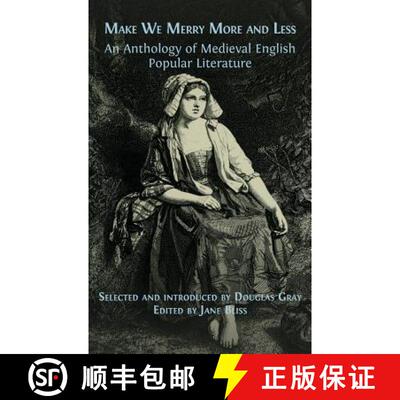 预订 Make We Merry More and Less: An Anthology of Medieval English Popular Literature [9781783747115]