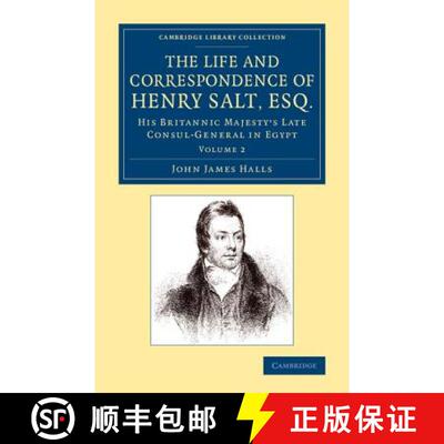 【3-4周达】The Life and Correspondence of Henry Salt, Esq.: Volume 2: His Britannic Majesty's Late Co... [9781108074681]
