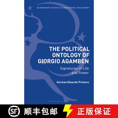 【3-4周达】The Political Ontology of Giorgio Agamben: Signatures of Life and Power [9781350212558]