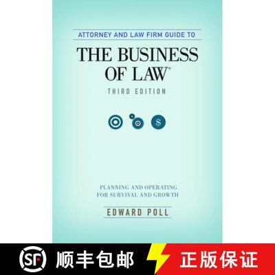 【3-4周达】Attorney and Law Firm Guide to the Business of Law : Planning and Operating for Survival a... [9781627223515]