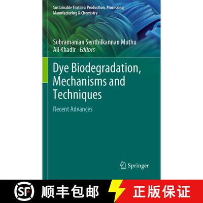 【3-4周达】Dye Biodegradation, Mechanisms and Techniques : Recent Advances [9789811659348]
