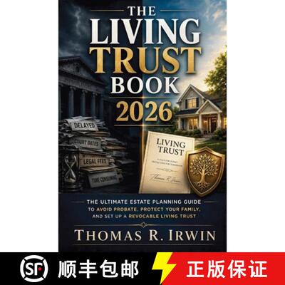 【3-4周达】The Living Trust Book 2026 : The Ultimate Estate Planning Guide to Avoid Probate, Protect ... [9781808500091]