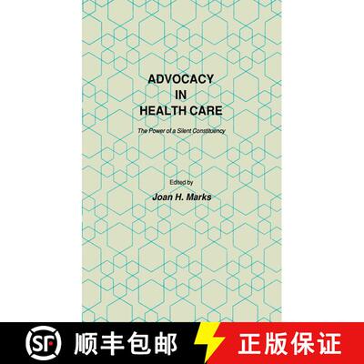 【3-4周达】Advocacy in Health Care : The Power of a Silent Constituency [9781461293941]