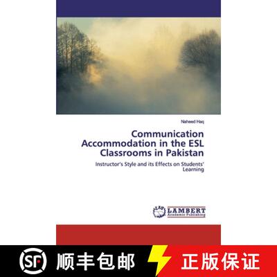 预订 Communication Accommodation in the ESL Classrooms in Pakistan [9786200310514]