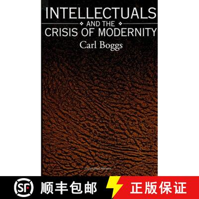 【3-4周达】精装 Intellectuals and the Crisis of Modernity [9780791415436]