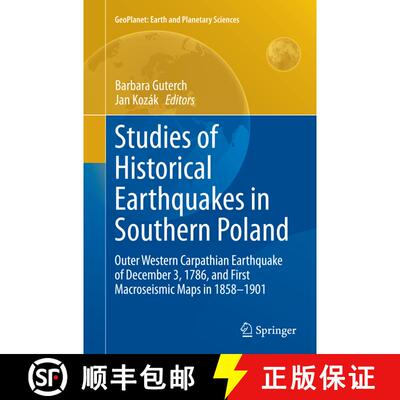 【3-4周达】Studies of Historical Earthquakes in Southern Poland: Outer Western Carpathian Earthquake ... [9783319366494]