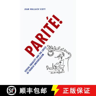 【3-4周达】Parité! – Sexual Equality and the Crisis of French Universalism [9780226741086]