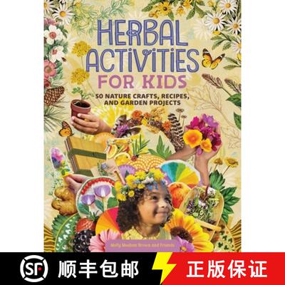 【3-4周达】Herbal Activities for Kids: 50 Nature Crafts, Recipes, and Garden Projects [9781635865844]