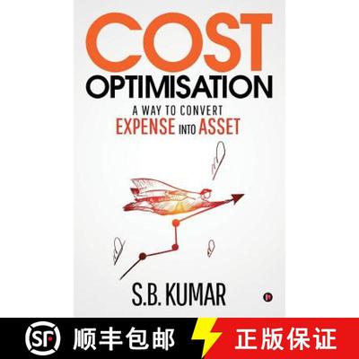 【3-4周达】Cost Optimisation: A Way to Convert Expense Into Asset [9781644292587]
