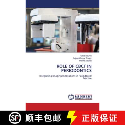 【3-4周达】ROLE OF CBCT IN PERIODONTICS: Integrating Imaging Innovations in Periodontal Practice (Aufl.) [9786202190947]