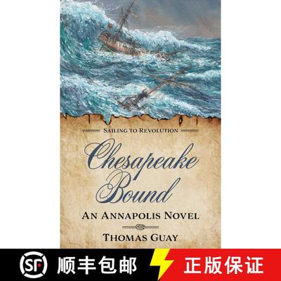 【3-4周达】Chesapeake Bound : An Annapolis Novel [9781493088485]