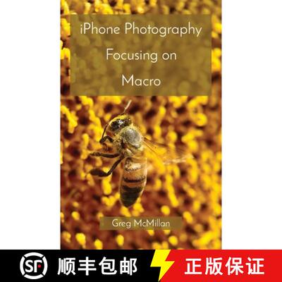 【3-4周达】iPhone Photography Focusing on Macro [9781999487638]
