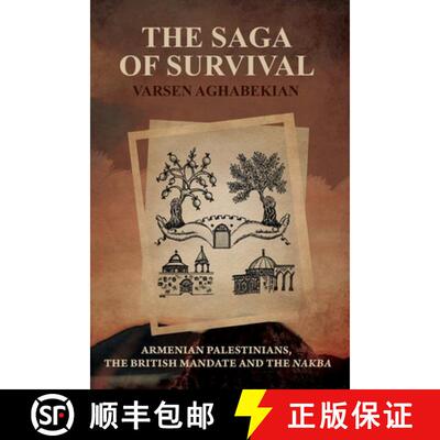 【3-4周达】The Saga of Survival: Armenian Palestinians, the British Mandate and the Nakba [9789950376526]