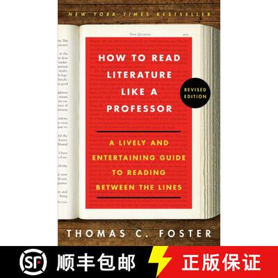 【3-4周达】精装 How to Read Literature Like a Professor: A Lively and Entertaining Guide to Reading B... [9780062696854]