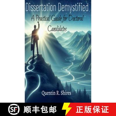 【3-4周达】Dissertation Demystified: A Practical Guide for Doctoral Candidates [9798227523860]