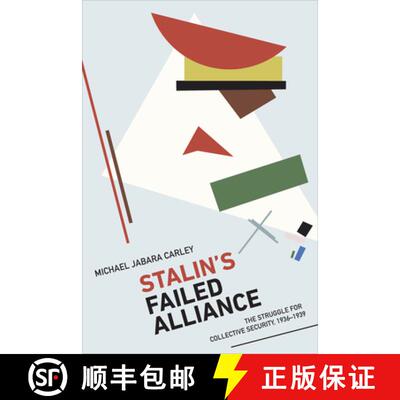 【3-4周达】精装 Stalin′s Failed Alliance – The Struggle for Collective Security, 1936–1939 [9781487553425]
