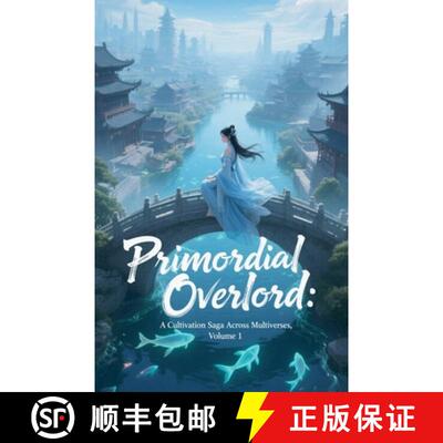 【3-4周达】Primordial Overlord: A Cultivation Saga Across Multiverses, Volume 1 [9798231165438]