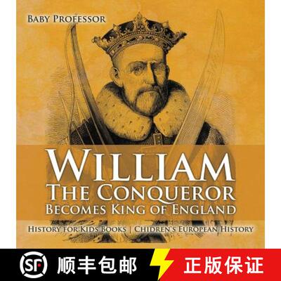 【3-4周达】William The Conqueror Becomes King of England - History for Kids Books | Chidren's Europea... [9781541913851]