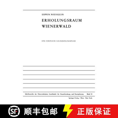 【3-4周达】Erholungsraum Wienerwald: Eine Forstliche Raumordnungsstudie [9783211813300]