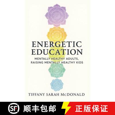 【3-4周达】Energetic Education: Mentally Healthy Adults, Raising Mentally Healthy Kids [9781738336432]