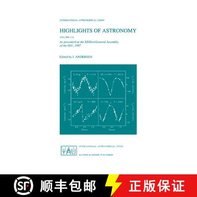 【3-4周达】Highlights of Astronomy, Volume 11A: As presented at the XXIIIrd General Assembly of the I... [9780792353423]