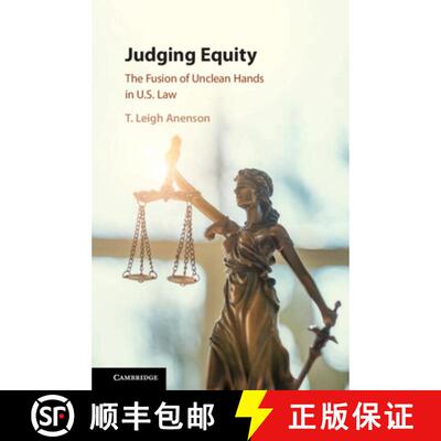预订 精装 Judging Equity : The Fusion of Unclean Hands in U.S. Law [9781107160477]