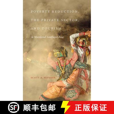 【3-4周达】精装 Poverty Reduction, the Private Sector, and Tourism in Mainland Southeast Asia (1st ed... [9789811059476]