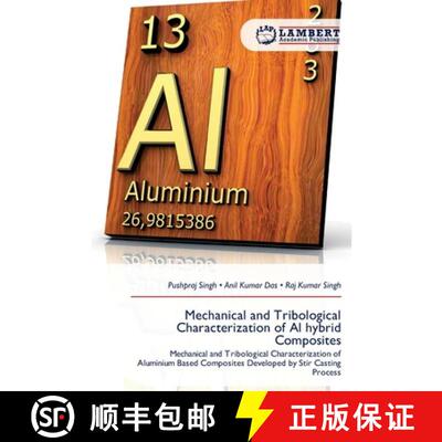 预订 Mechanical and Tribological Characterization of Al hybrid Composites: Mechanical and Tribologica... [9786209817816]