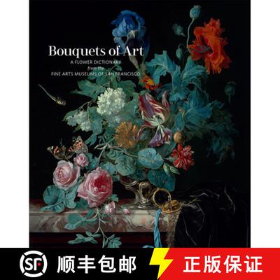 预订 Bouquets of Art : A Flower Dictionary from the Fine Arts Museums of San Francisco [9781951836832]