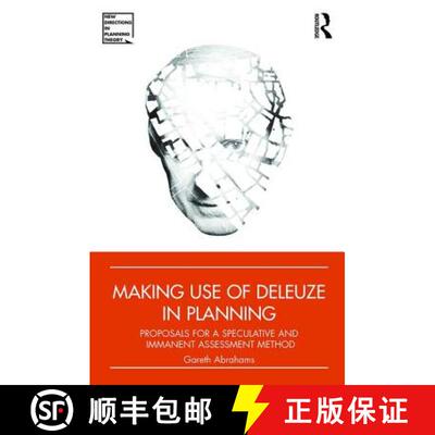 【3-4周达】Making Use of Deleuze in Planning: Proposals for a Speculative and Immanent Assessment Method [9781472477576]