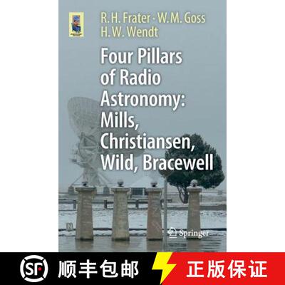 【3-4周达】Four Pillars of Radio Astronomy: Mills, Christiansen, Wild, Bracewell (1st ed. 2017) [9783319655987]
