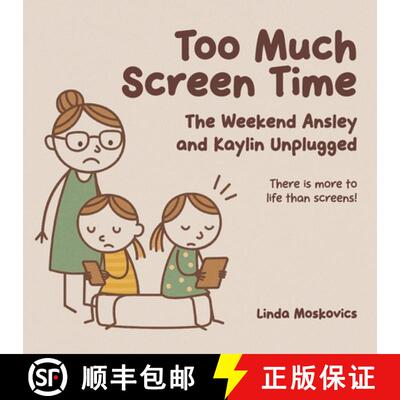 【3-4周达】Too Much Screen Time: The Weekend Ansley and Kaylin Unplugged [9781998724260]
