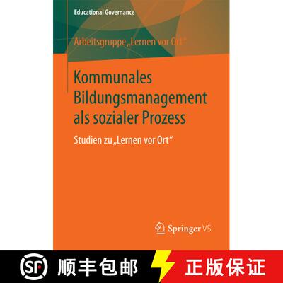 【3-4周达】Kommunales Bildungsmanagement als sozialer Prozess : Studien zu Lernen vor Ort (1. Aufl. 2... [9783658124410]